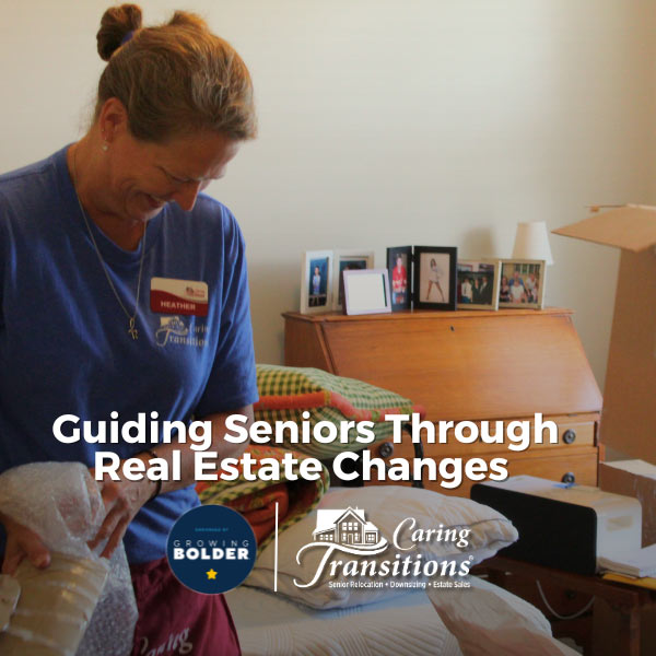 Guiding Seniors Through Real Estate Changes with Caring Transitions and Growing Bolder | Caring ...