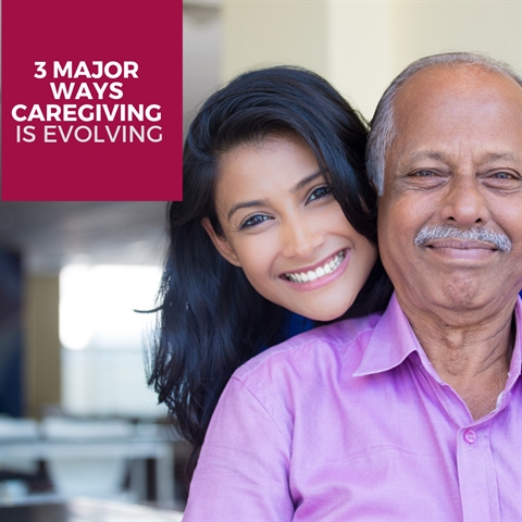 3 Major Ways Caregiving Is Evolving | Caring Transitions