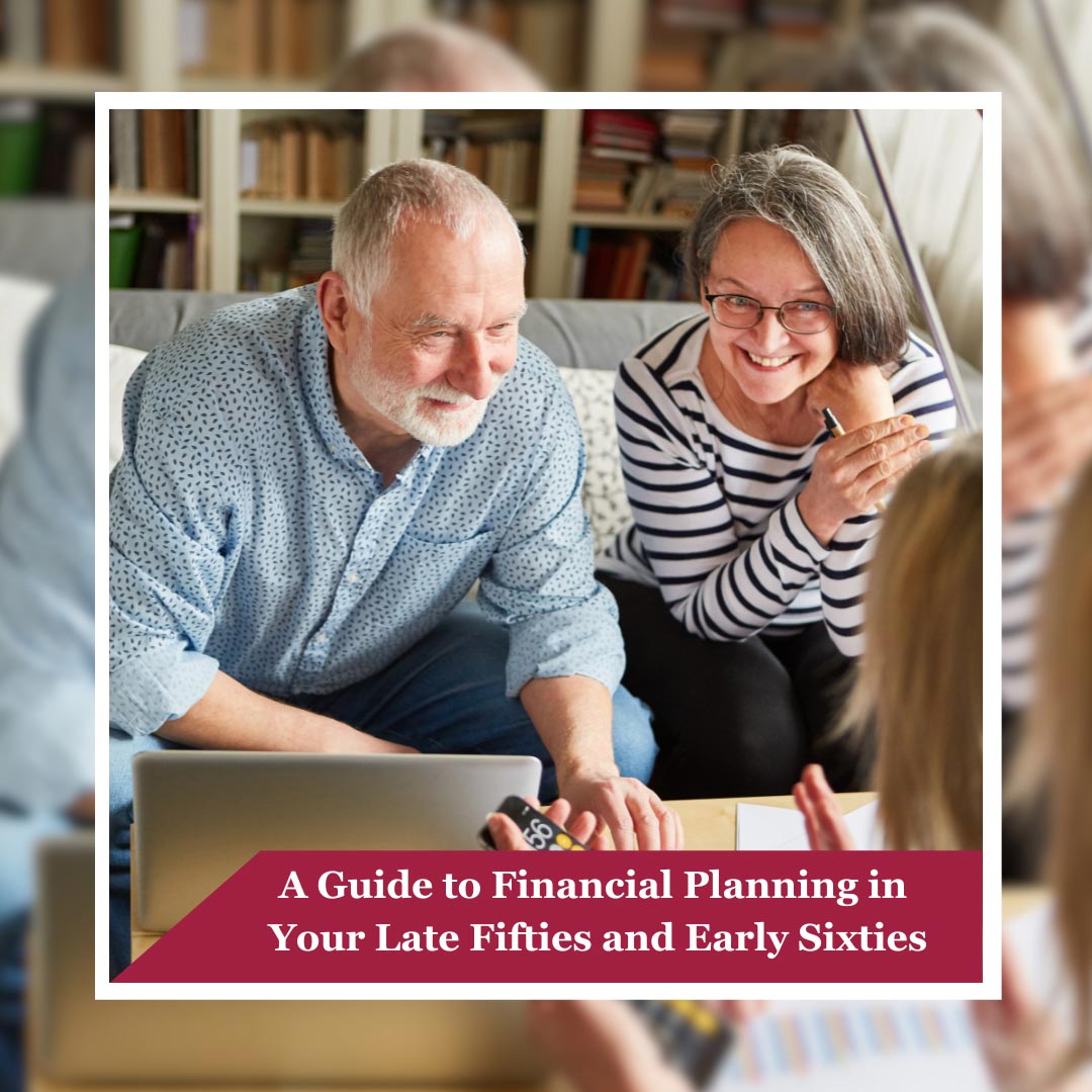A Guide to Financial Planning in Your Late Fifties and Early Sixties | Caring Transitions of ...