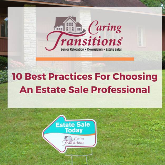 10 Best Practices for Choosing An Estate Sale Professional | Caring ...