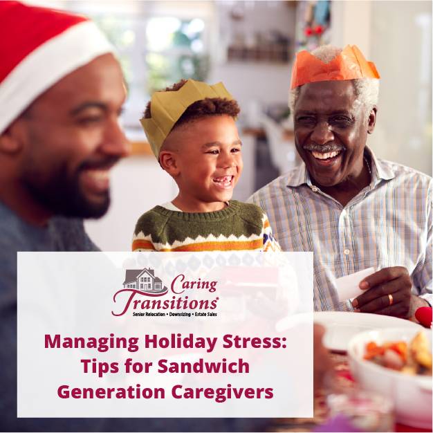 Managing Holiday Stress: Tips for Sandwich Generation Caregivers ...