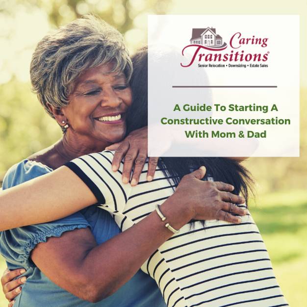 A Guide To Starting A Constructive Conversation With Mom & Dad | Caring Transitions of Central CT